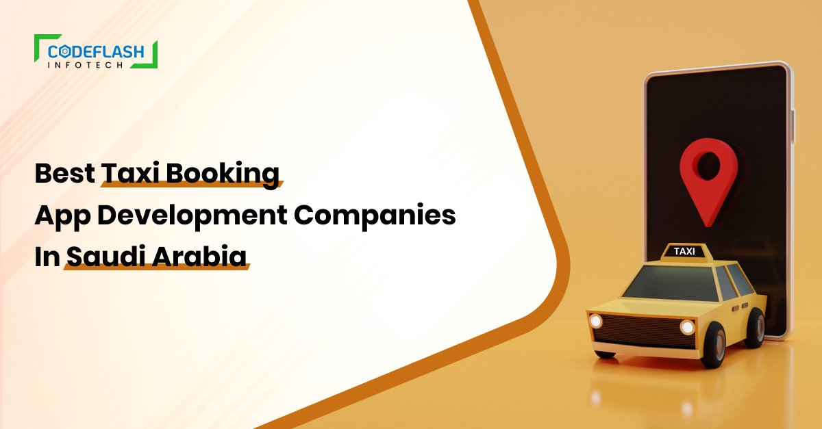 Best Taxi Booking App Development Companies in Saudi Arabia